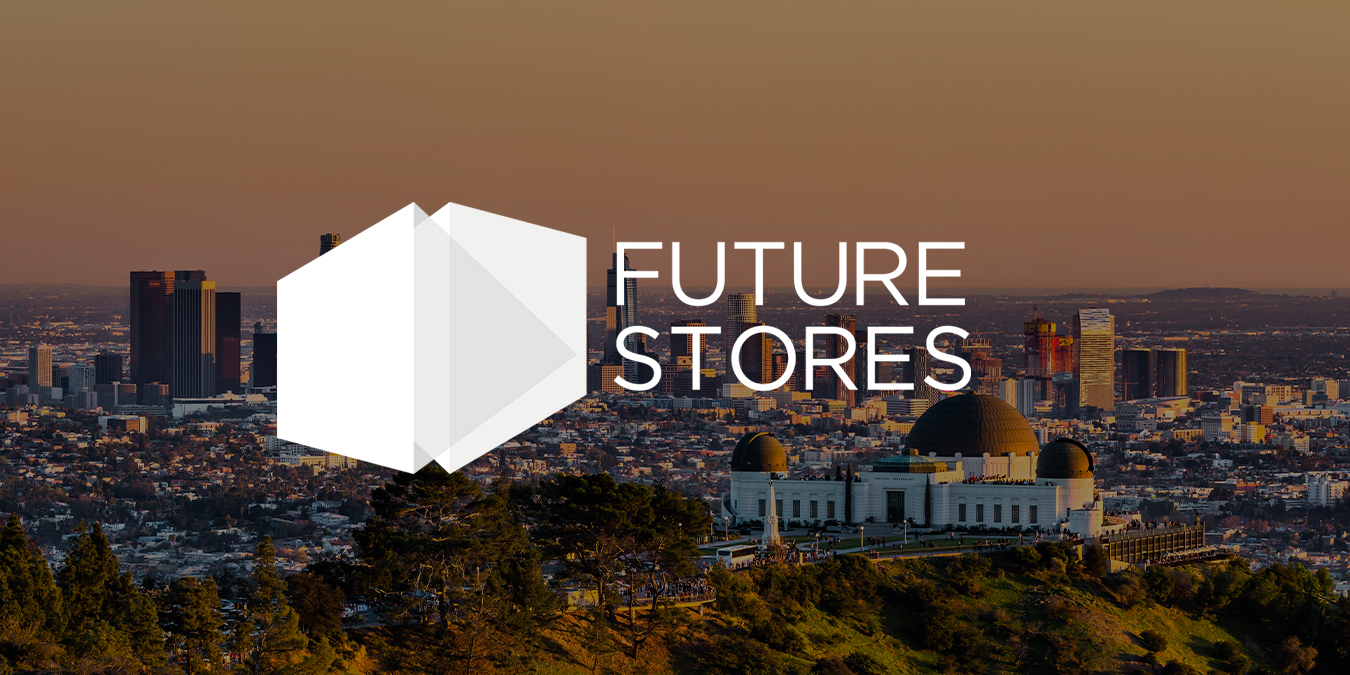 Retail Renaissance: Four Valuable Insights from Future Stores LA